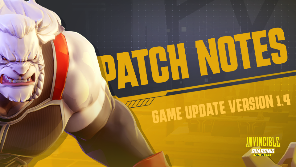 Patch Notes Version 1.4 (12/08/24) — Invincible: Guarding The Globe ...